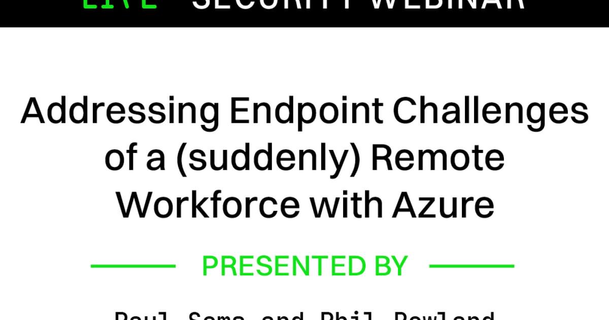 TrustedSec | Addressing Endpoint Challenges of a (Suddenly) Remote… TrustedSec | Addressing Endpoint Challenges of a (Suddenly) Remote…